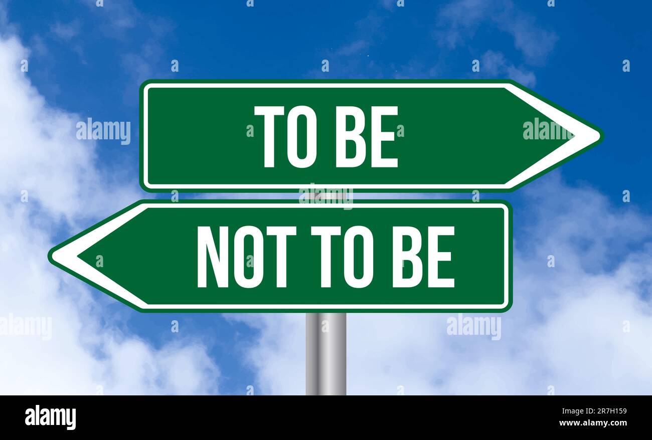 To be or not to be road sign on sky background Stock Photo - Alamy