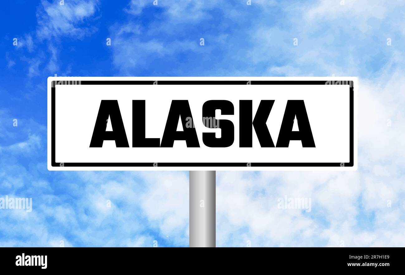 Alaska road sign on sky background Stock Photo - Alamy