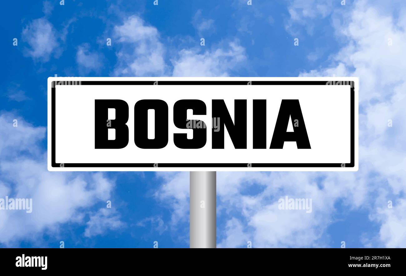 Bosnia road sign hi-res stock photography and images - Alamy
