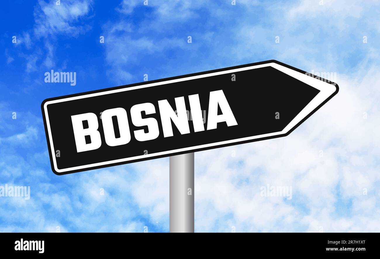 Bosnia road sign hi-res stock photography and images - Alamy