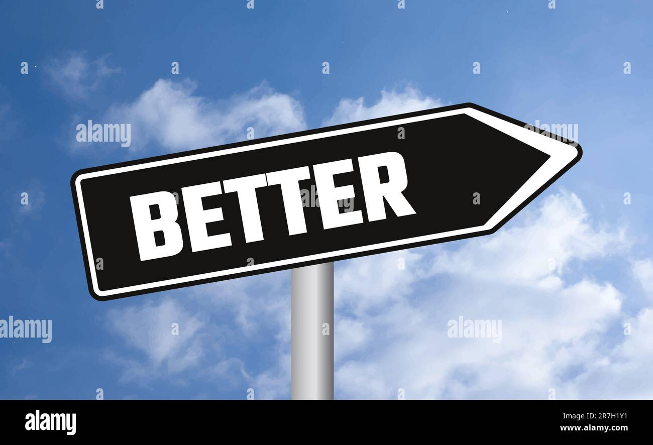 Better road sign on cloudy sky background Stock Photo - Alamy