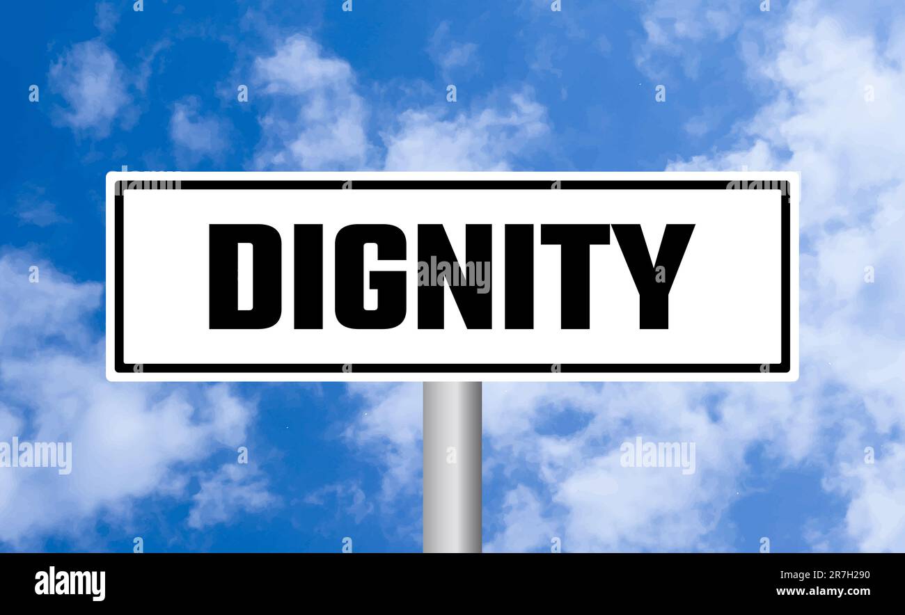 Dignity road sign hi-res stock photography and images - Alamy
