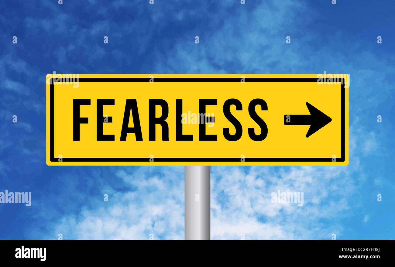 Fearless road sign hi-res stock photography and images - Alamy