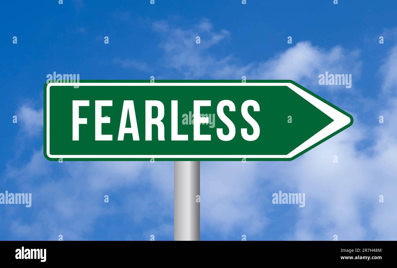 Fearless road sign hi-res stock photography and images - Alamy