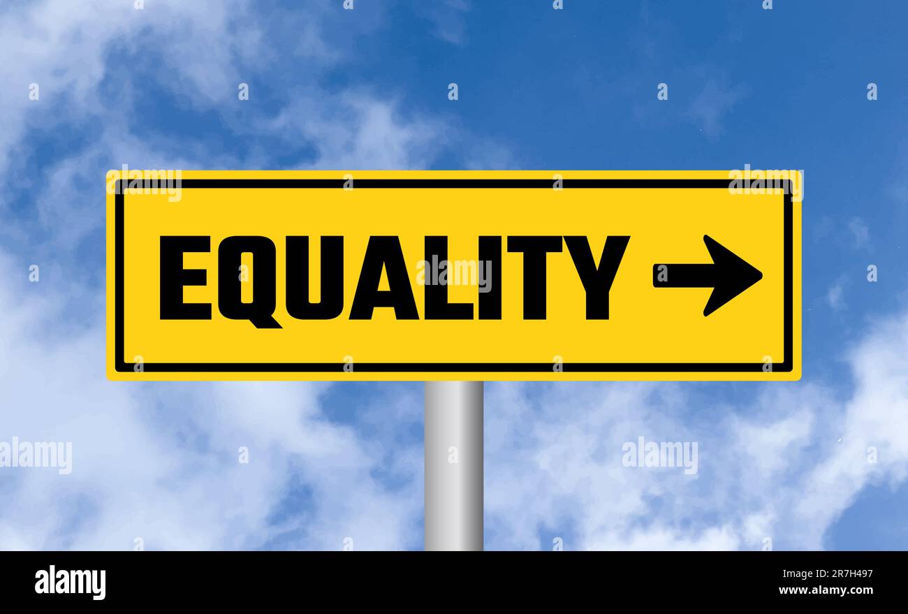 Equality road sign hi-res stock photography and images - Alamy