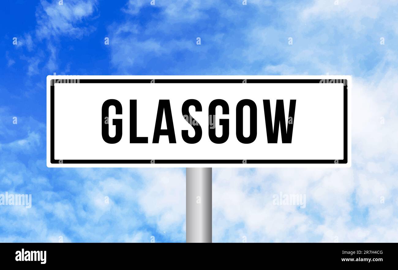 Glasgow road sign on sky background Stock Photo - Alamy