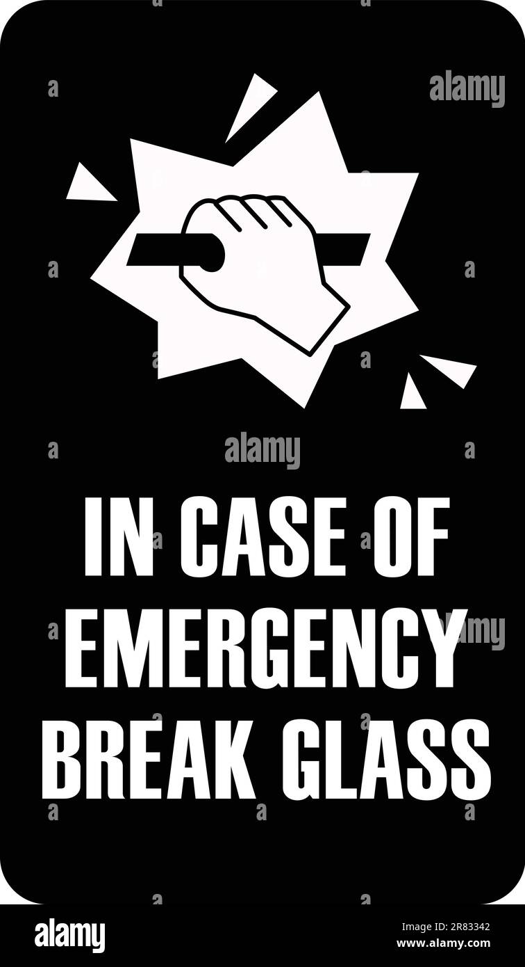 Black and white break glass in case of an emergency flat vector sign ...