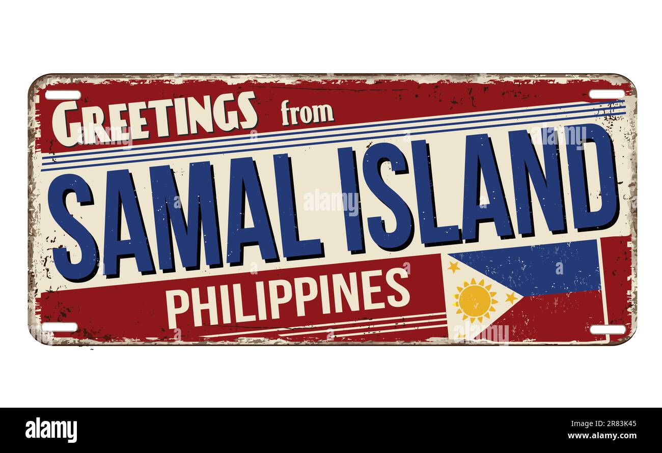 Greetings from Samal Island vintage rusty metal sign on a white ...