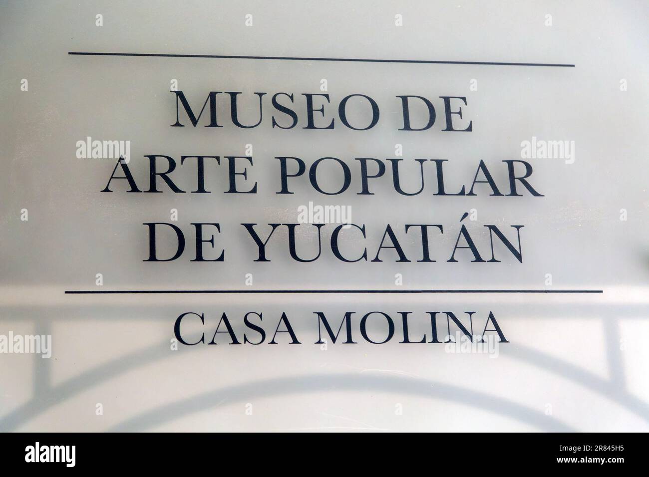 Sign for Museo de Arte Popular de Yucatan, Casa Molina, Merida, Mexico ...