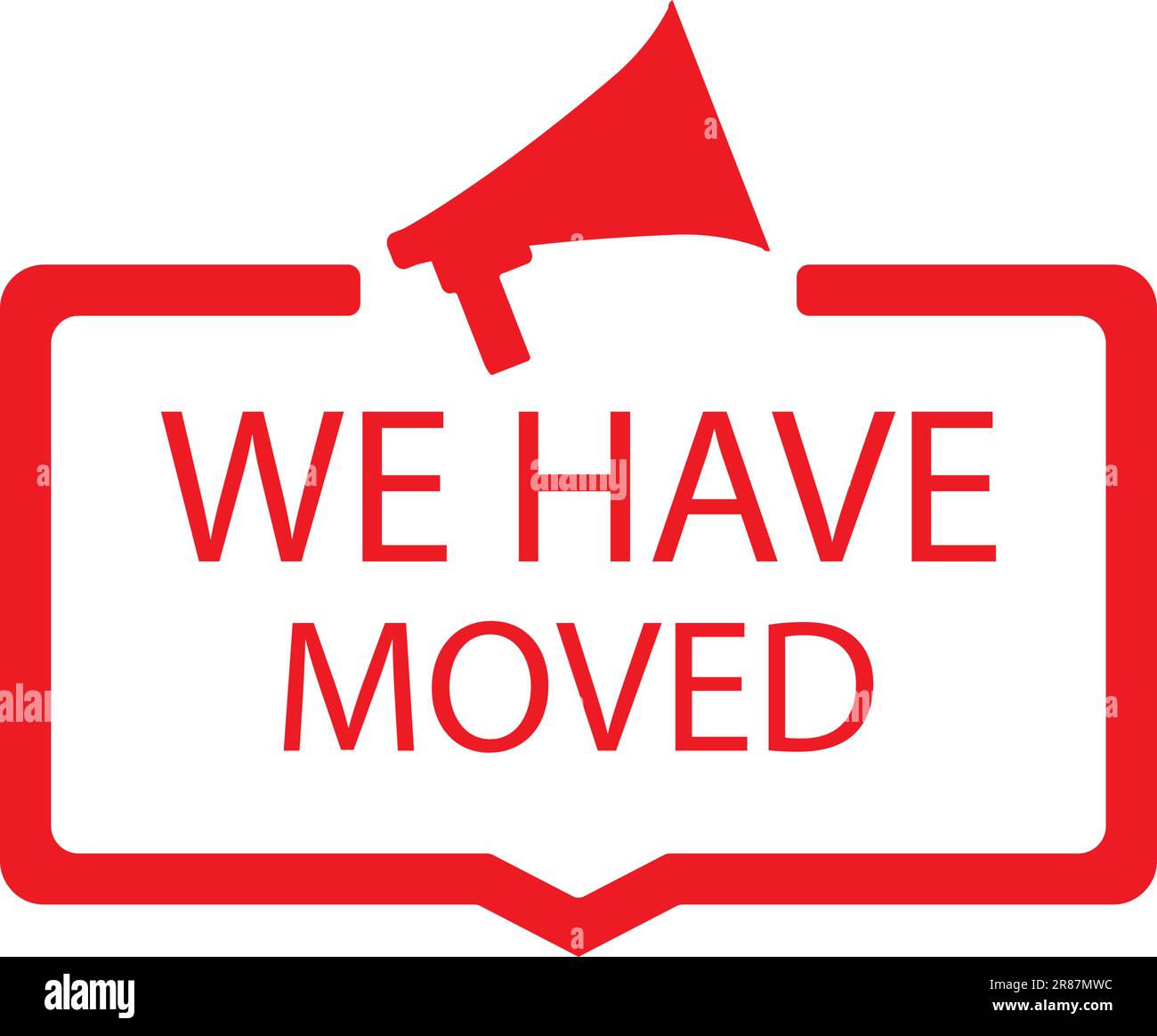 We have moved stamp label with megaphone. Vector illustration. Red ...