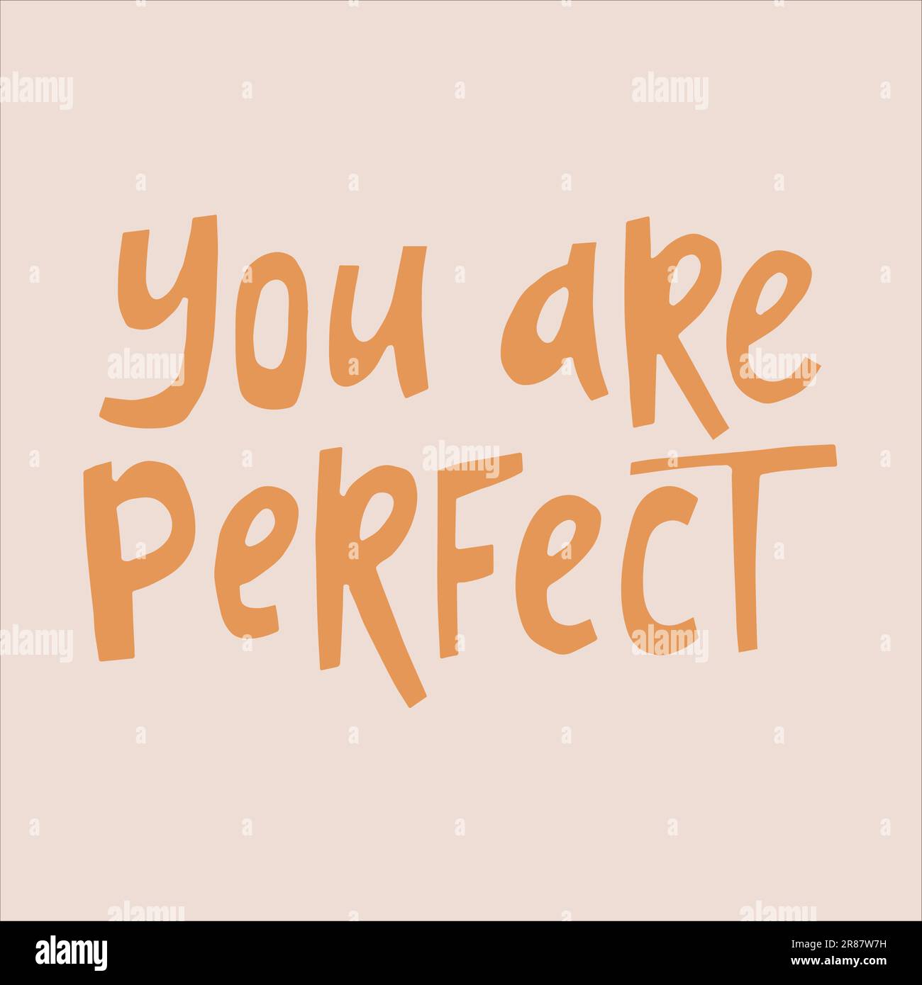 You are perfect - hand-drawn quote. Creative lettering illustration for ...