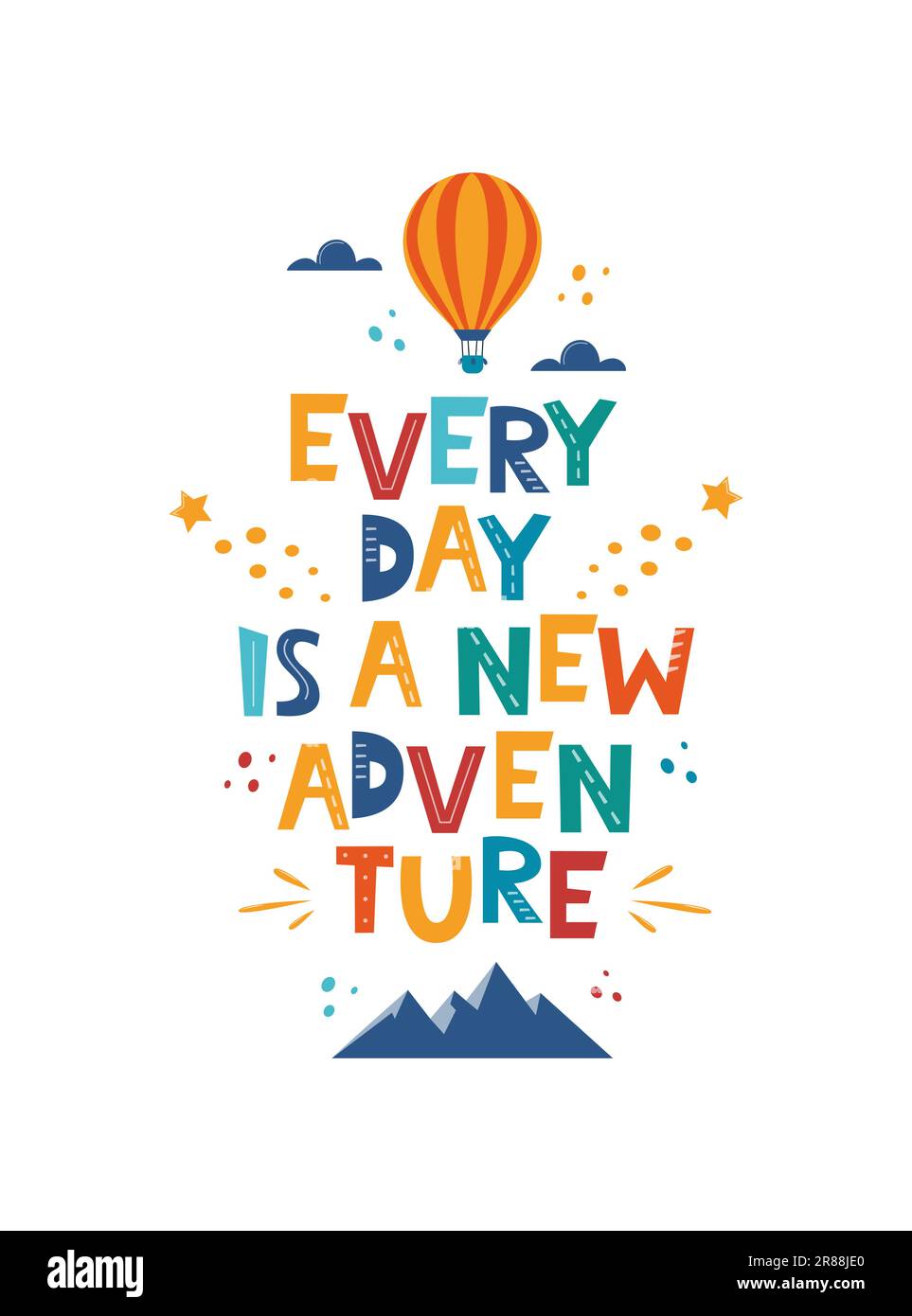 Every Day is a New Adventure. Hand drawn motivation lettering phrase ...