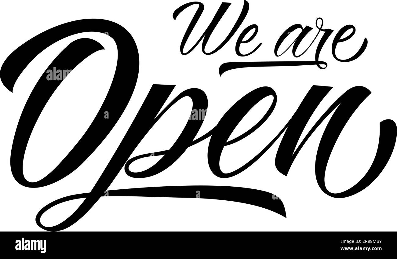 We are Open Lettering Stock Vector Image & Art - Alamy