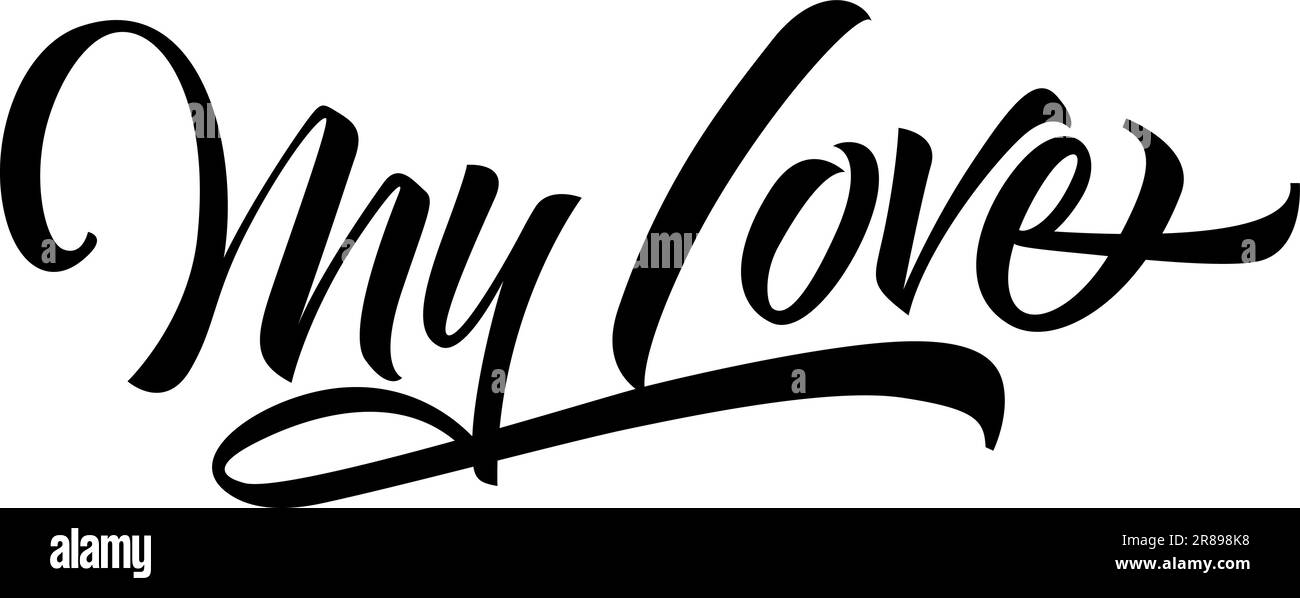 My Love Hand Lettering Stock Vector Image & Art - Alamy