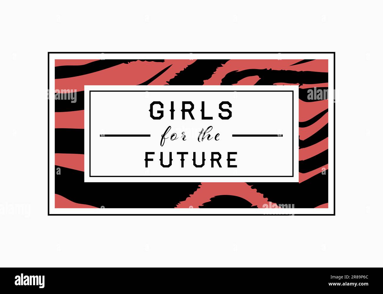 Girls for the Future slogan on zebra or tiger pattern background. Print ...