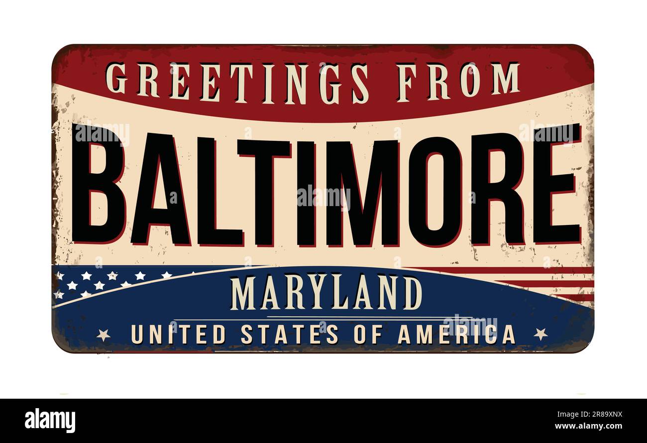 Greetings from Baltimore vintage rusty metal sign on a white background ...