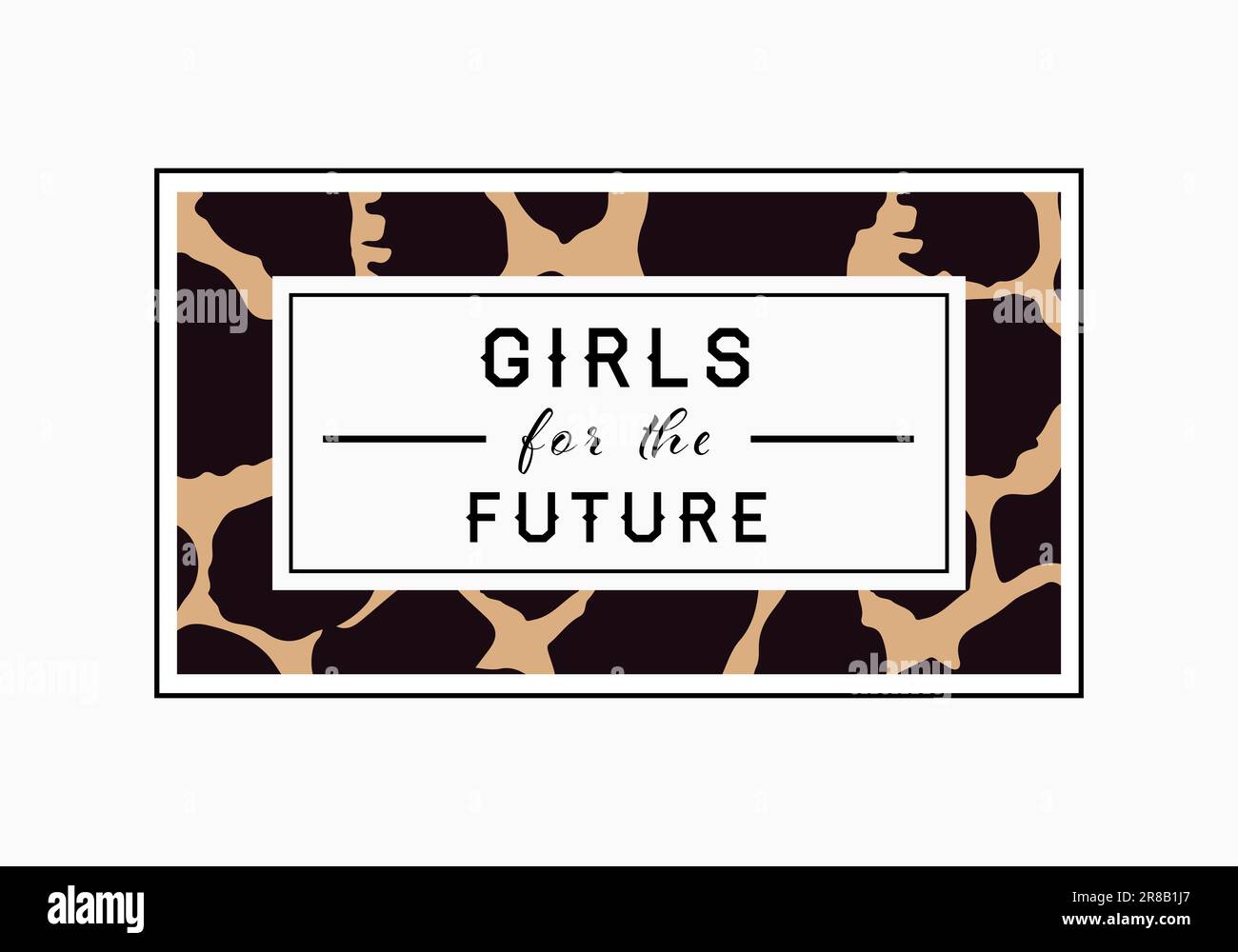 Girls for the Future slogan on leopard pattern background. Print ...