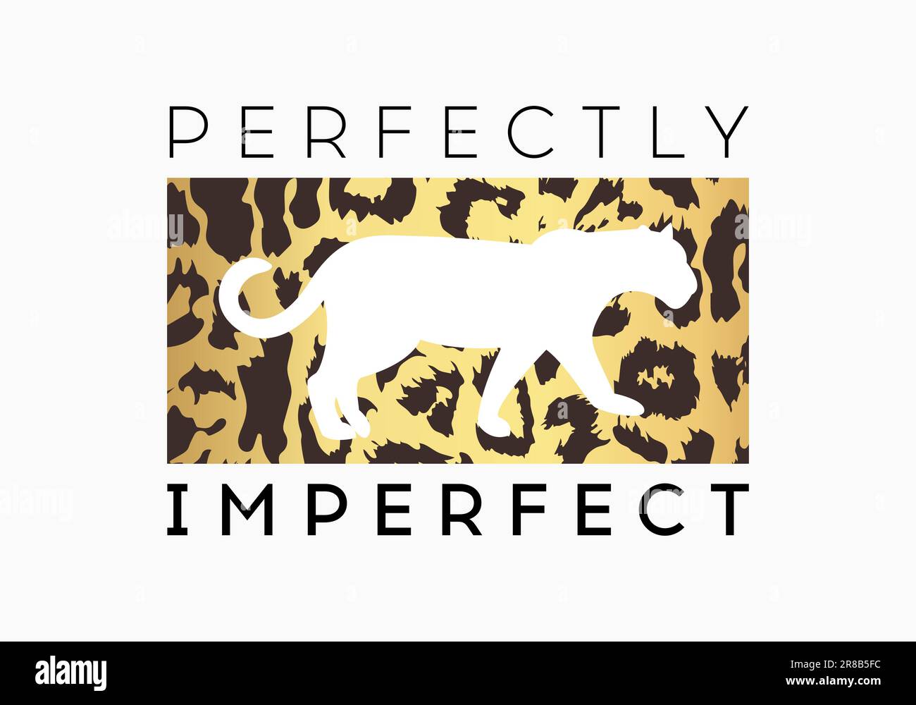Perfectly Imperfect slogan on leopard pattern background. Print graphic ...