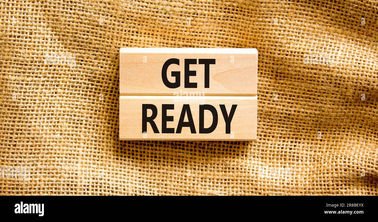 Get ready symbol. Concept words Get ready on wooden blocks on a ...