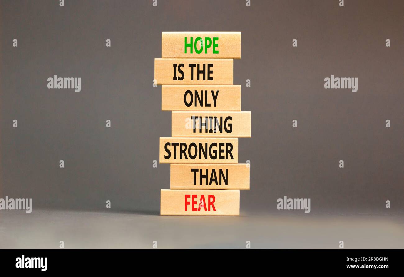 Hope stronger than fear symbol. Concept words Hope is the only thing ...