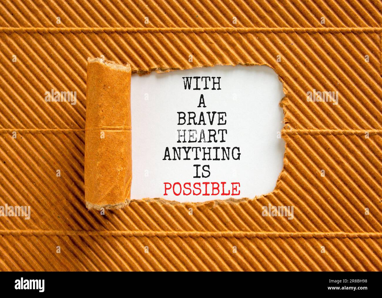 Possible symbol. Concept words With a brave heart anything is possible ...