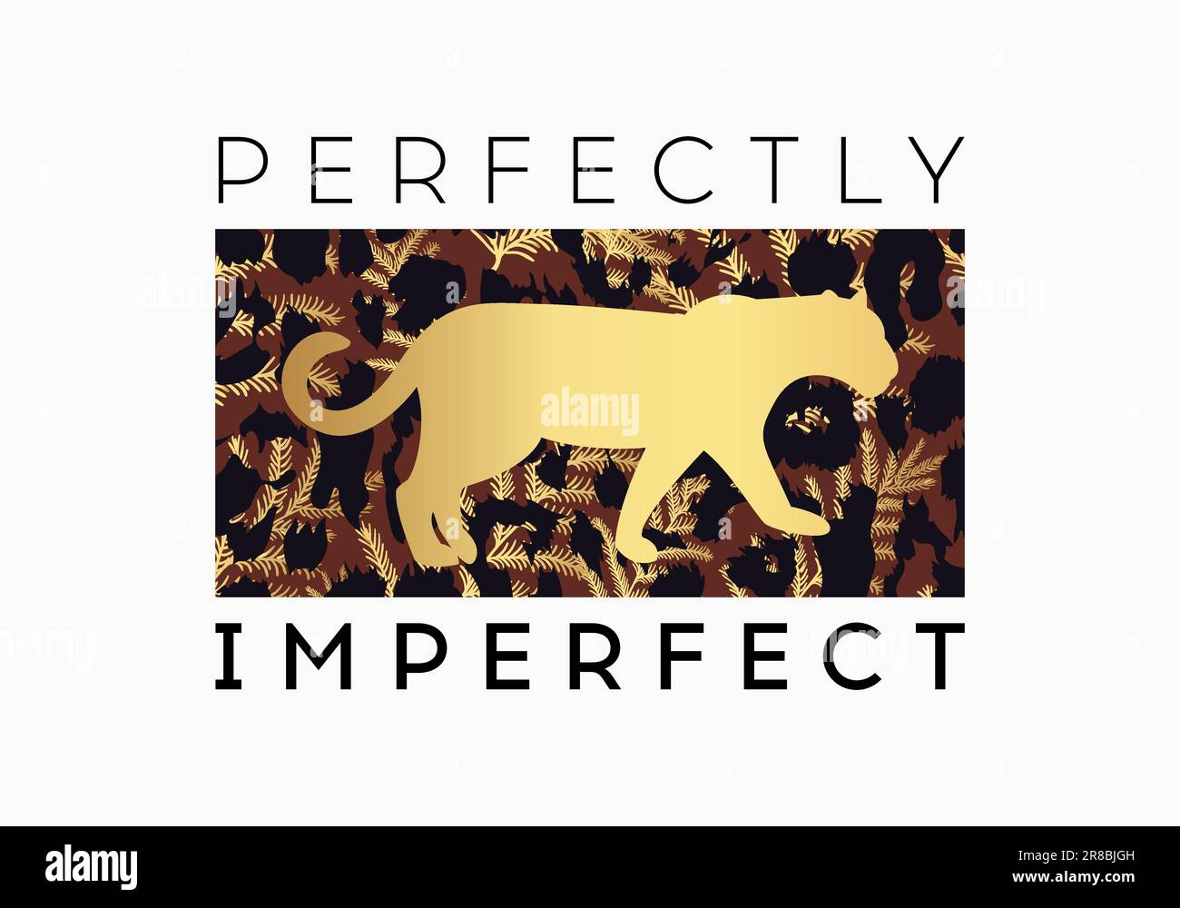 Perfectly Imperfect slogan on leopard pattern background. Print graphic ...