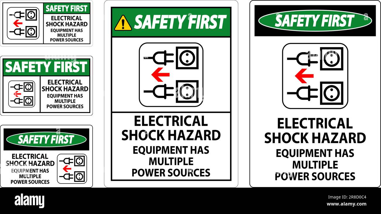 Safety First Sign Electrical Shock Hazard, Equipment Has Multiple Power ...