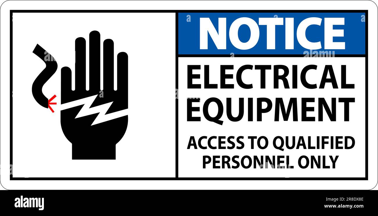 Notice Sign Electrical Equipment, Access To Qualified Personnel Only ...