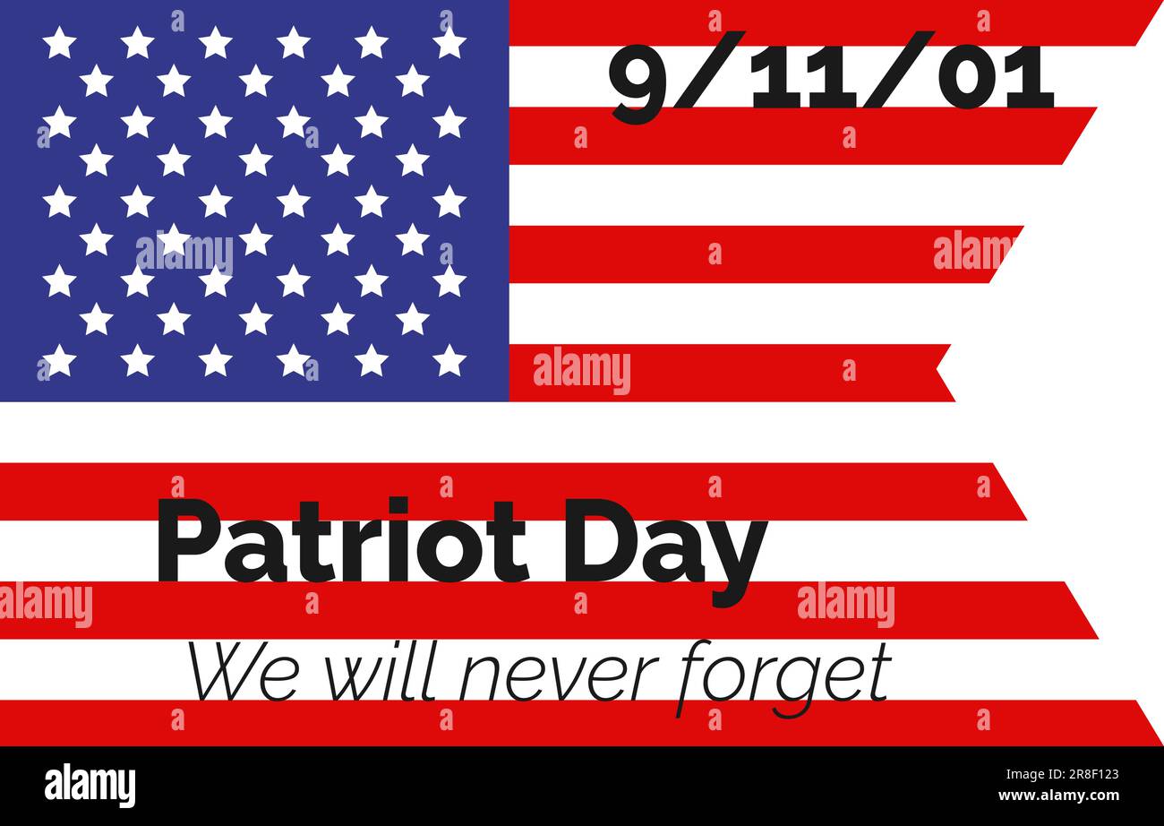 Patriot Day in the USA. September 11, 2001. We will never forget ...