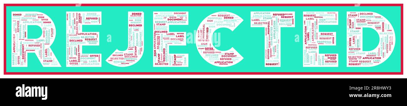 REJECTED text filled with related keywords of various sizes. Rejected ...