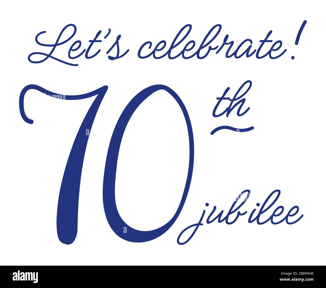 Lettering Let s celebrate text. Jubilee in United Kingdom. 70 th ...