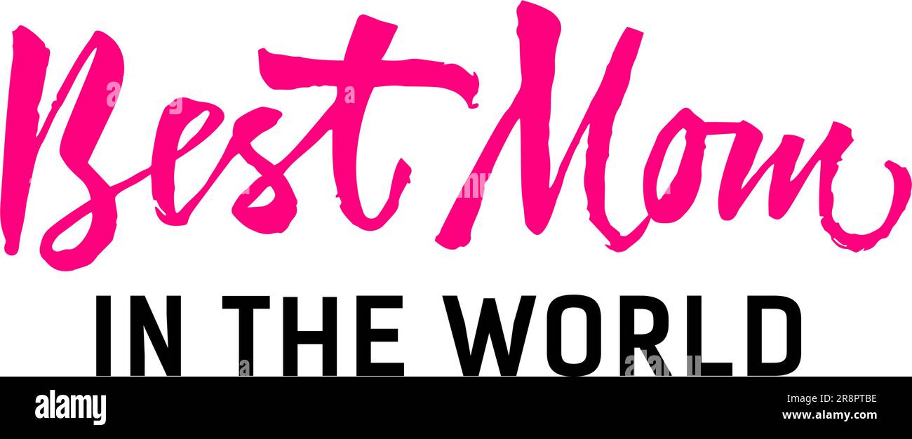Best mother in world Stock Vector Images - Alamy