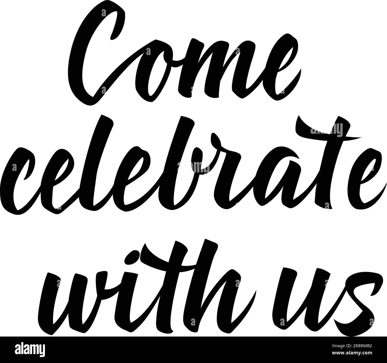 Come Celebrate with Us Lettering Stock Vector Image & Art - Alamy
