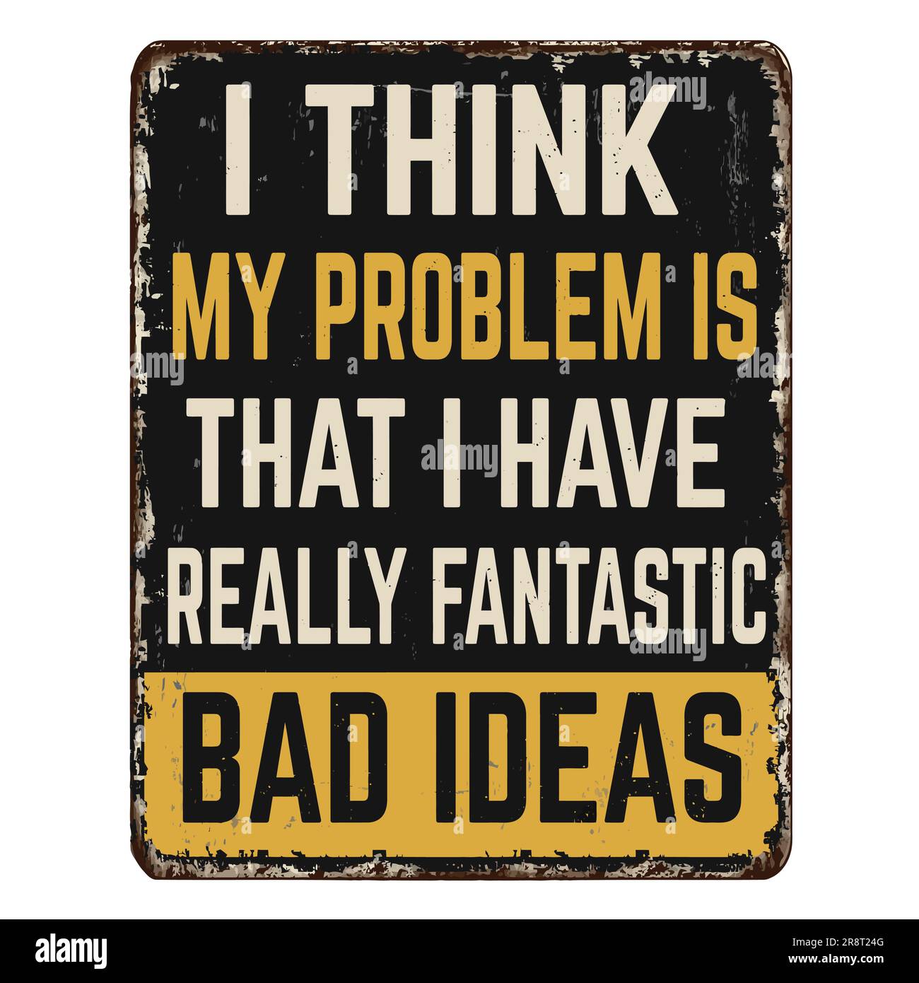 I think my problem is that I have really fantastic bad ideas vintage ...