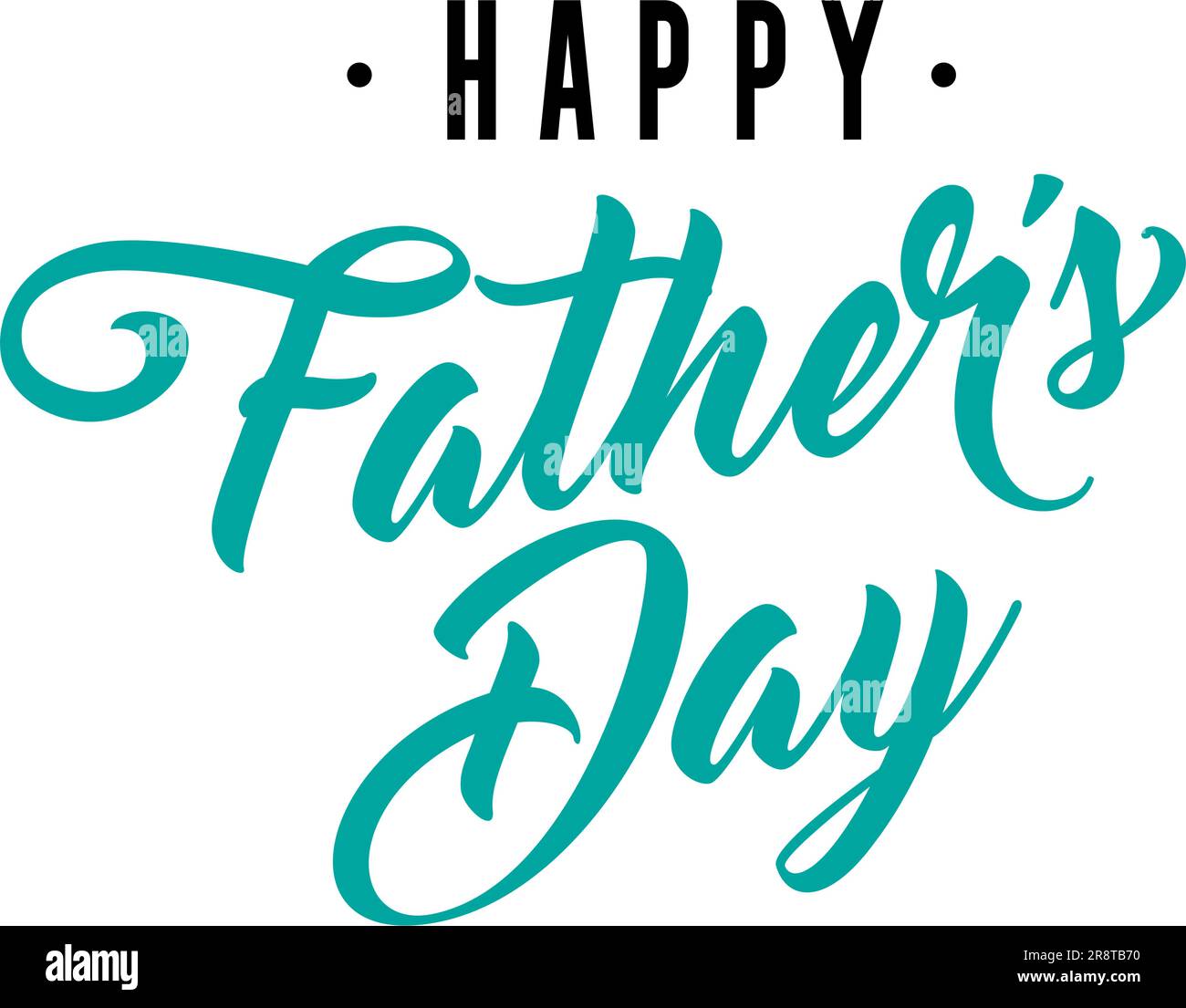 Beautiful Happy Father Day lettering Stock Vector Image & Art - Alamy
