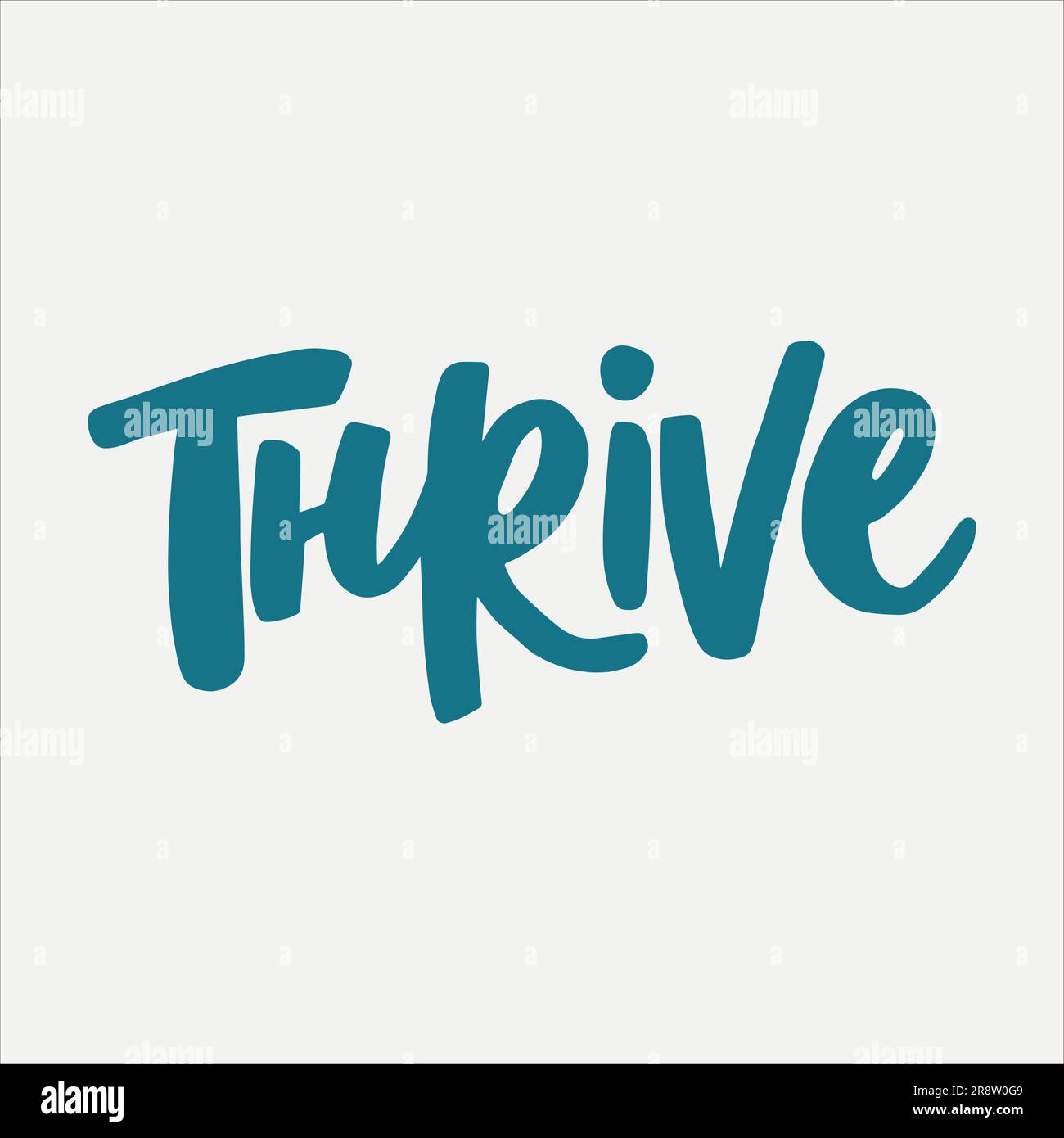 Thrive - handwritten with a paintbrush word. Modern calligraphy ...