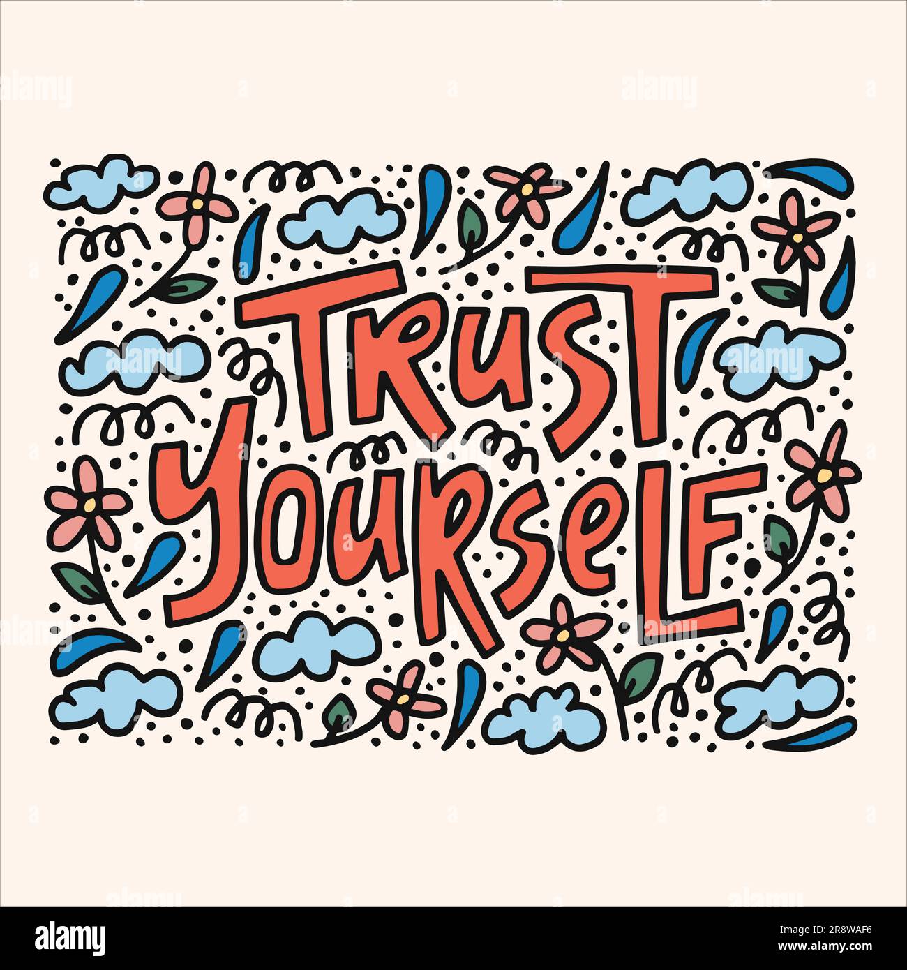 Trust yourself - hand-drawn quote. Creative lettering illustration with ...