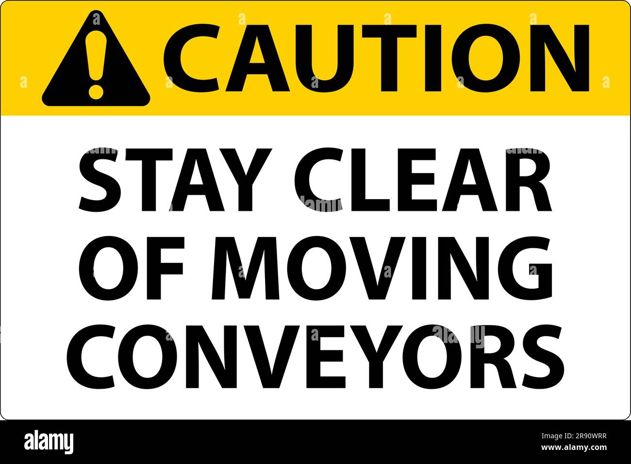 Caution Sign Moving Conveyors Stay Clear Stock Vector Image & Art - Alamy