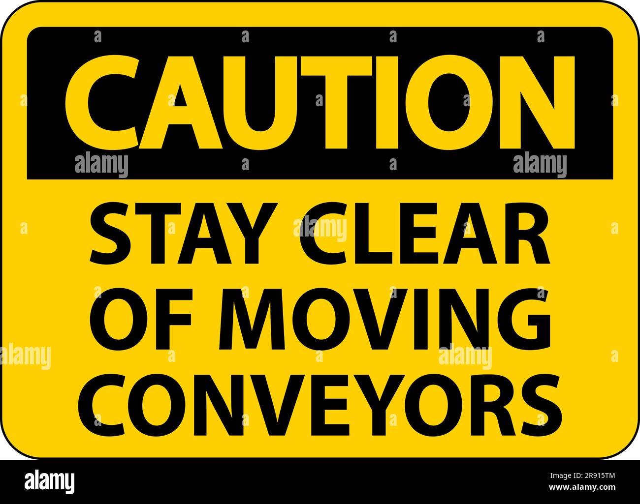Caution Sign Moving Conveyors Stay Clear Stock Vector Image & Art - Alamy