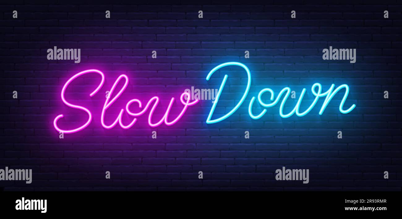 Slow Down neon lettering on brick wall background Stock Vector Image ...