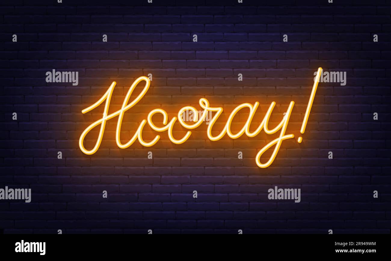 Hooray neon lettering on brick wall background. Vector illustration ...