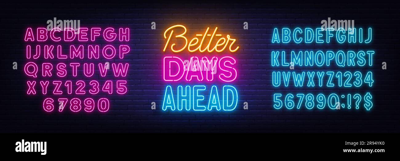 Better Days Ahead neon lettering on brick wall background ...