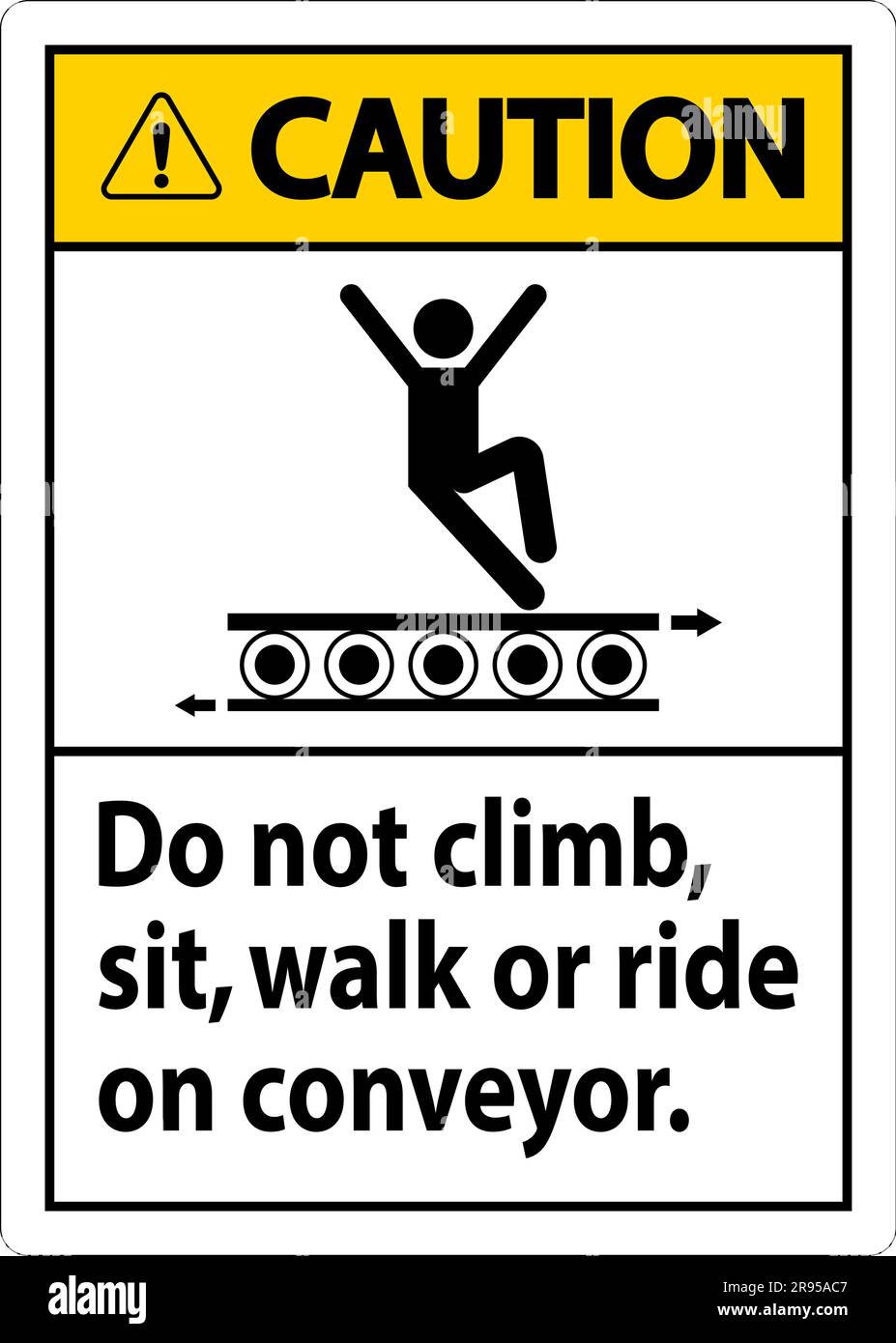 Caution Sign Do Not Climb Sit Walk Or Ride on Conveyor Stock Vector ...