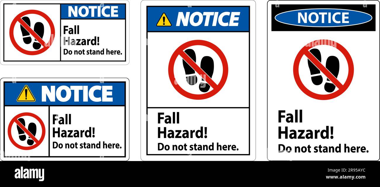 Notice Sign Fall Hazard, Do Not Stand Here On White Background Stock ...