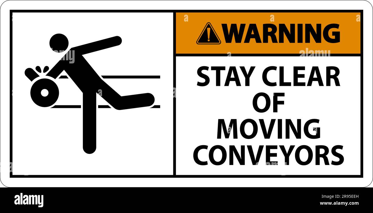 Warning Sign Moving Conveyors Stay Clear Stock Vector Image & Art - Alamy