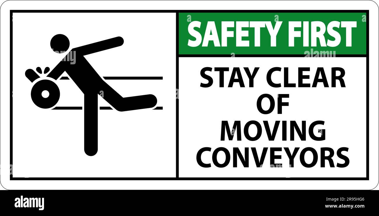 Safety First Sign Moving Conveyors Stay Clear Stock Vector Image & Art ...