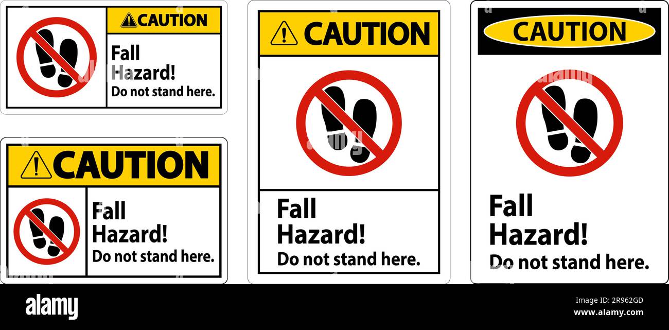 Caution Sign Fall Hazard, Do Not Stand Here On White Background Stock ...