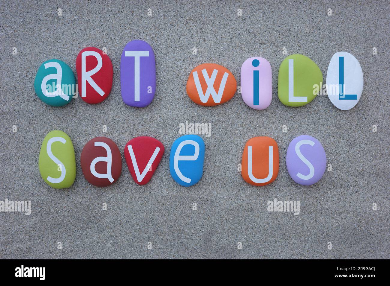 Art will save us, creative slogan composed with hand painted multi ...