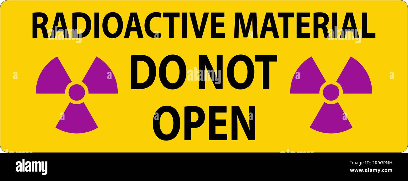 Caution Sign Radioactive Material Do Not Open Stock Vector Image & Art ...
