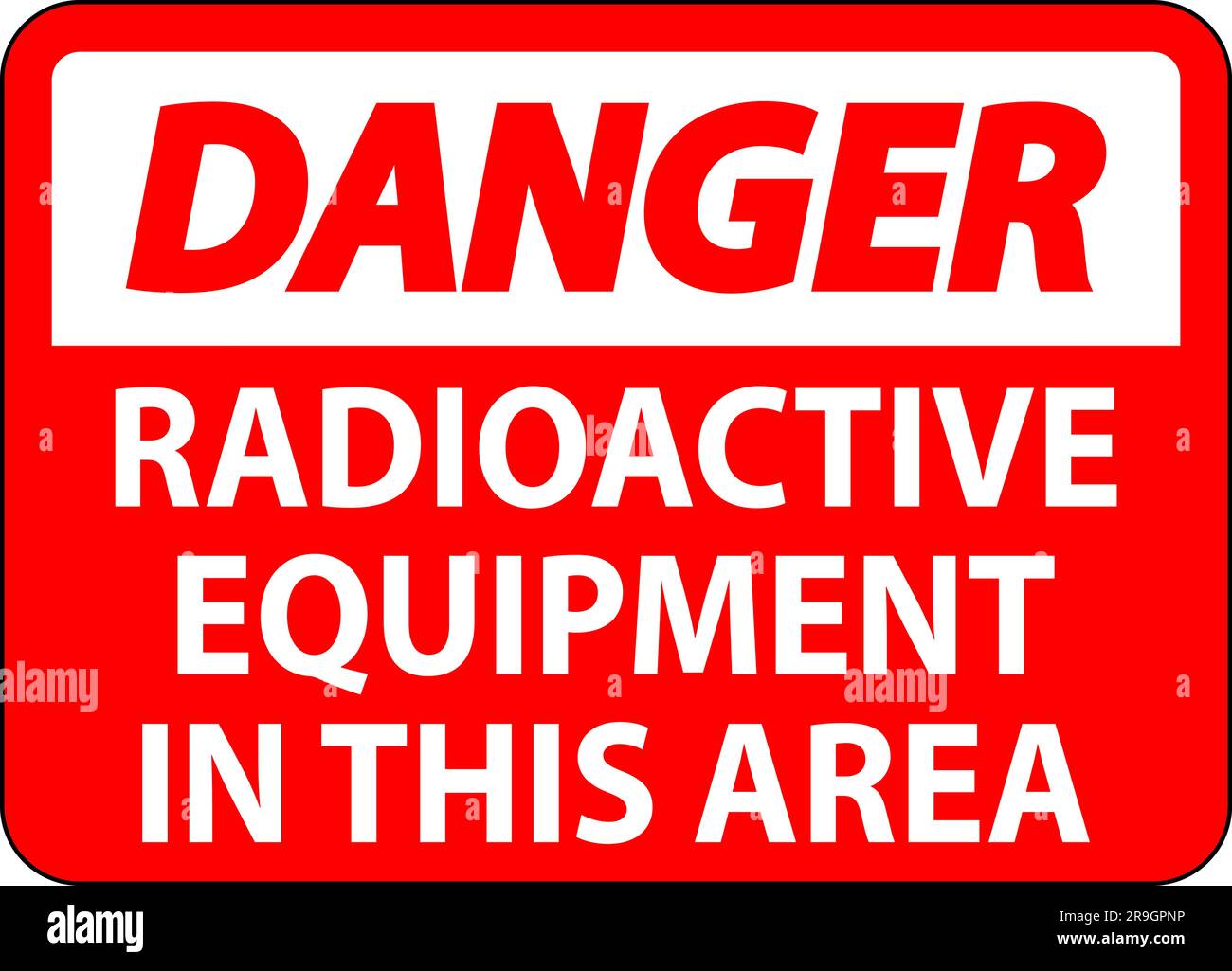 Danger Sign Caution Radioactive Equipment In This Area Stock Vector ...